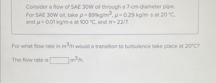 Solved Consider a flow of SAE 30W oil through a | Chegg.com