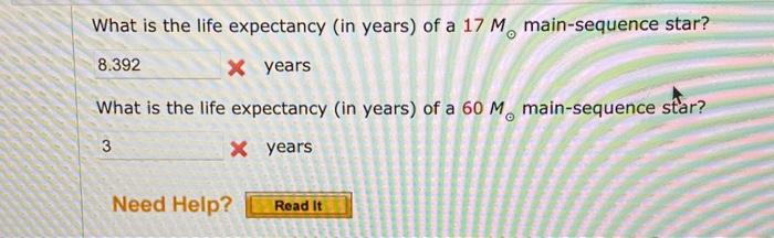 Solved What is the life expectancy (in years) of a 17M⊙ | Chegg.com