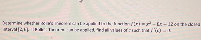 Solved NEED HELP ASAP determine whether rolle's theorem can | Chegg.com