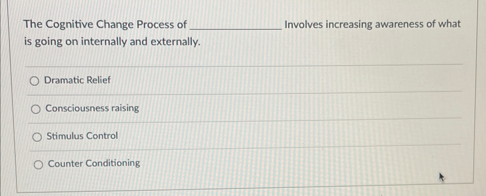 Solved The Cognitive Change Process of Involves increasing | Chegg.com