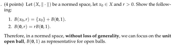 Solved (4 points) Let (X,∥⋅∥) be a normed space, let x0∈X | Chegg.com
