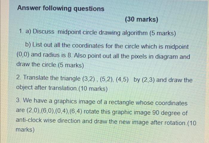 Solved (30 marks) 1. a) Discuss midpoint circle drawing | Chegg.com