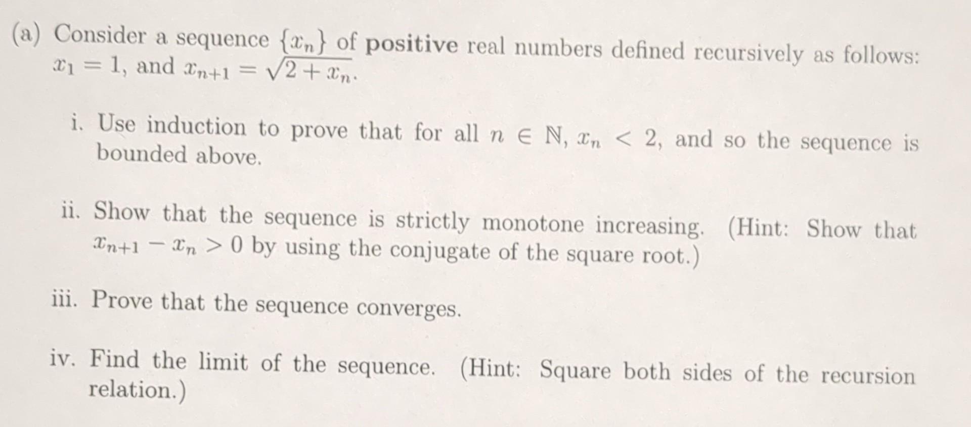 Solved a) Consider a sequence {xn} of positive real numbers | Chegg.com
