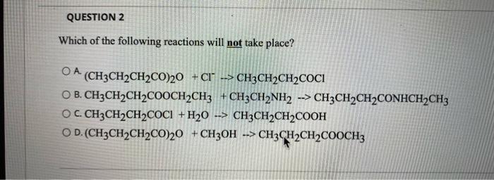 Solved QUESTION 2 Which of the following reactions will not | Chegg.com