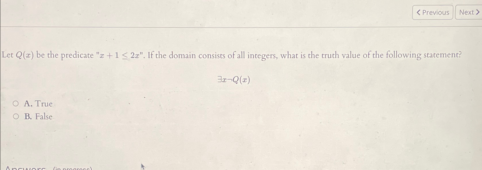 Solved Let Q(x) ﻿be the predicate " x+1≤2x ". ﻿If the domain | Chegg.com