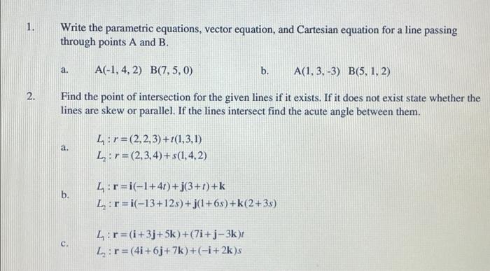 Solved 1. Write the parametric equations, vector equation, | Chegg.com