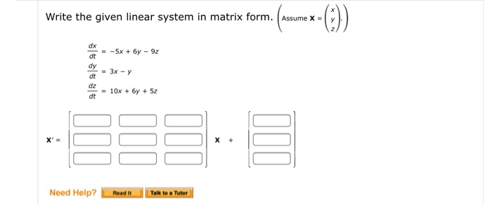 Solved Write the given linear system in matrix form. Assume | Chegg.com