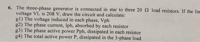 Solved 6. The three-phase generator is connected in star to | Chegg.com