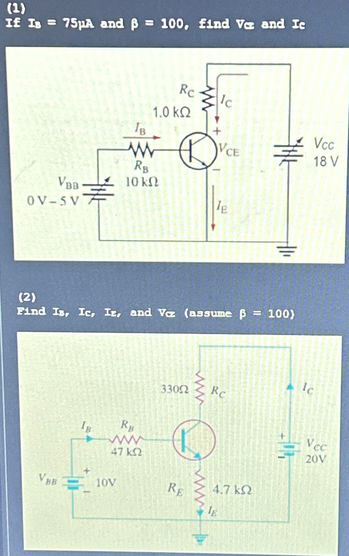 Solved (1)If IB=75μA ﻿and β=100, ﻿find vce ﻿and Ic(2)Find | Chegg.com