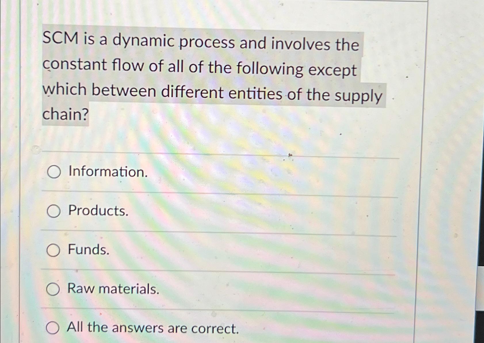 Solved SCM is a dynamic process and involves the constant | Chegg.com Solved SCM is a dynamic process and involves the constant | Chegg.com