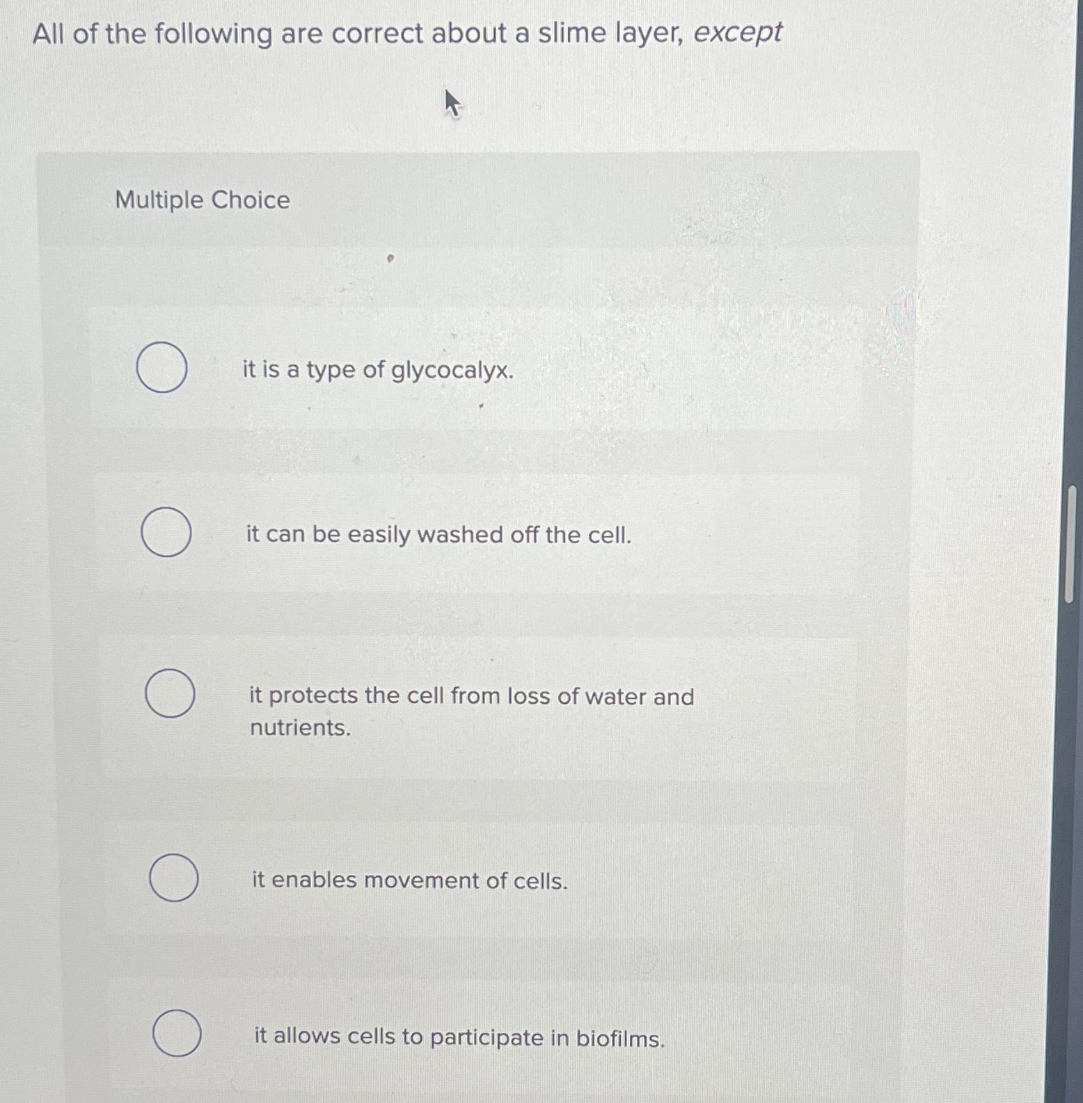 Solved All of the following are correct about a slime layer, | Chegg.com