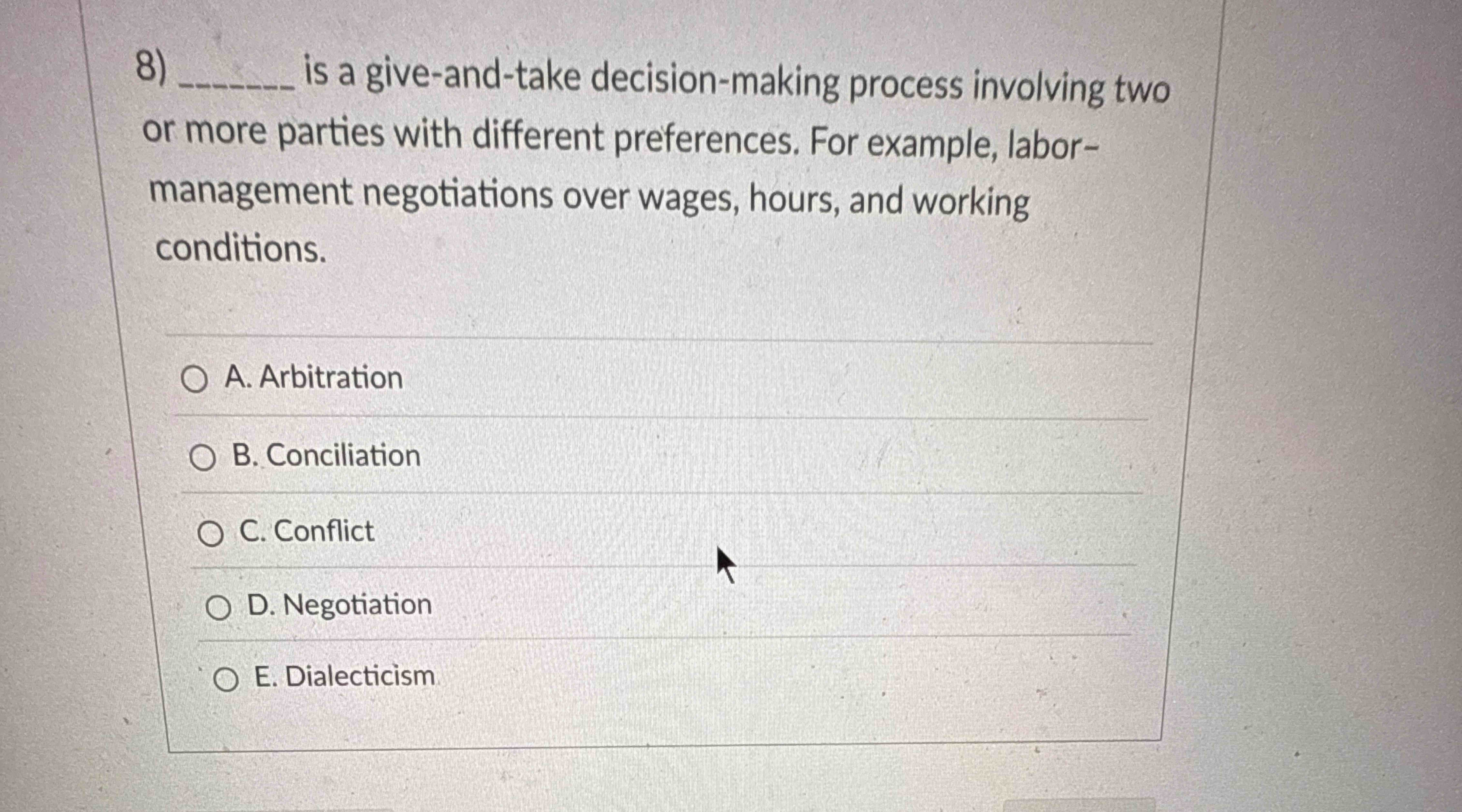 Solved 8) ﻿is a give-and-take decision-making process | Chegg.com