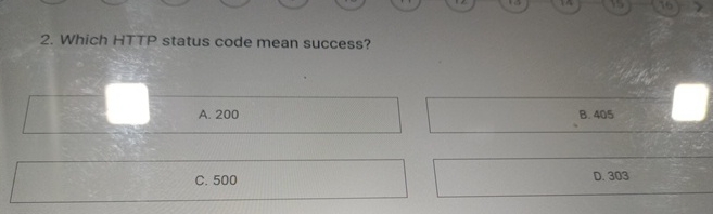 Solved Which HTTP status code mean success?A. 200 | Chegg.com