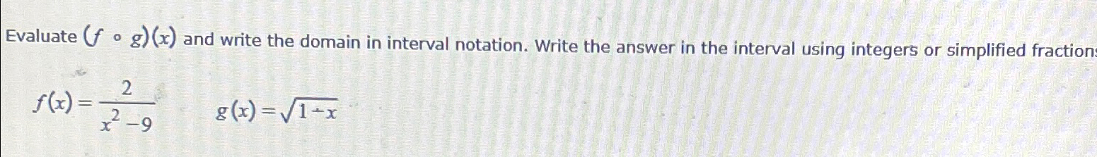 Solved Evaluate (f@g)(x) ﻿and write the domain in interval | Chegg.com