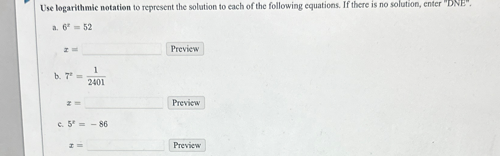 Solved Use logarithmic notation to represent the solution to | Chegg.com