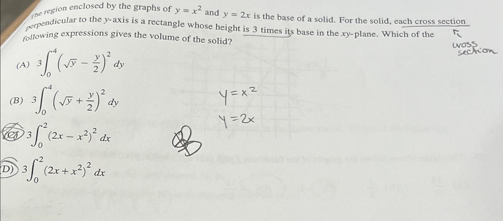Solved me region enclosed by the graphs of y=x2 ﻿and y=2x | Chegg.com
