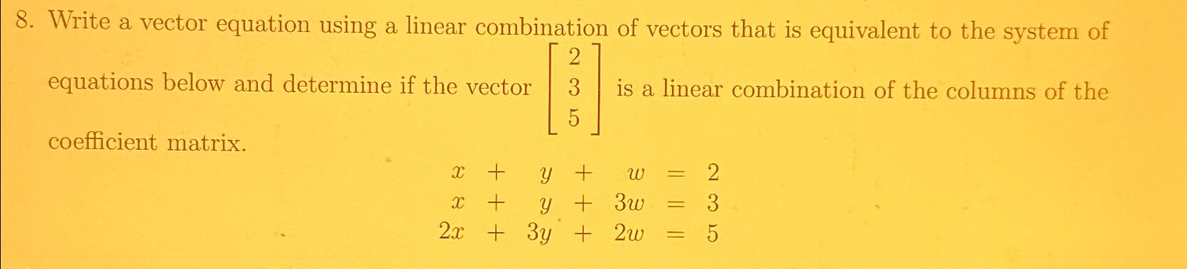 Solved Write a vector equation using a linear combination of | Chegg.com