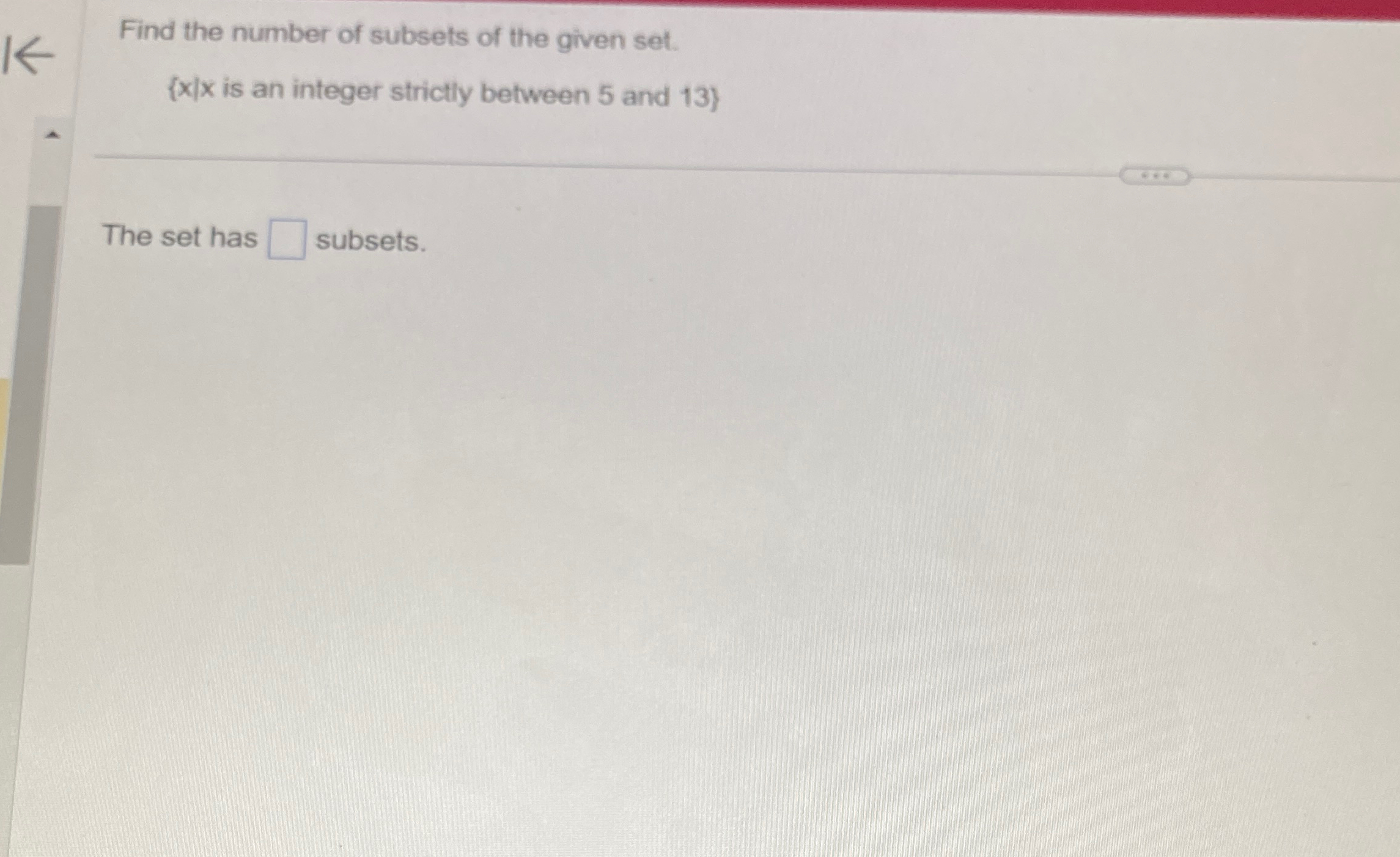Solved Find the number of subsets of the given set. is an | Chegg.com Solved Find the number of subsets of the given set. is an | Chegg.com