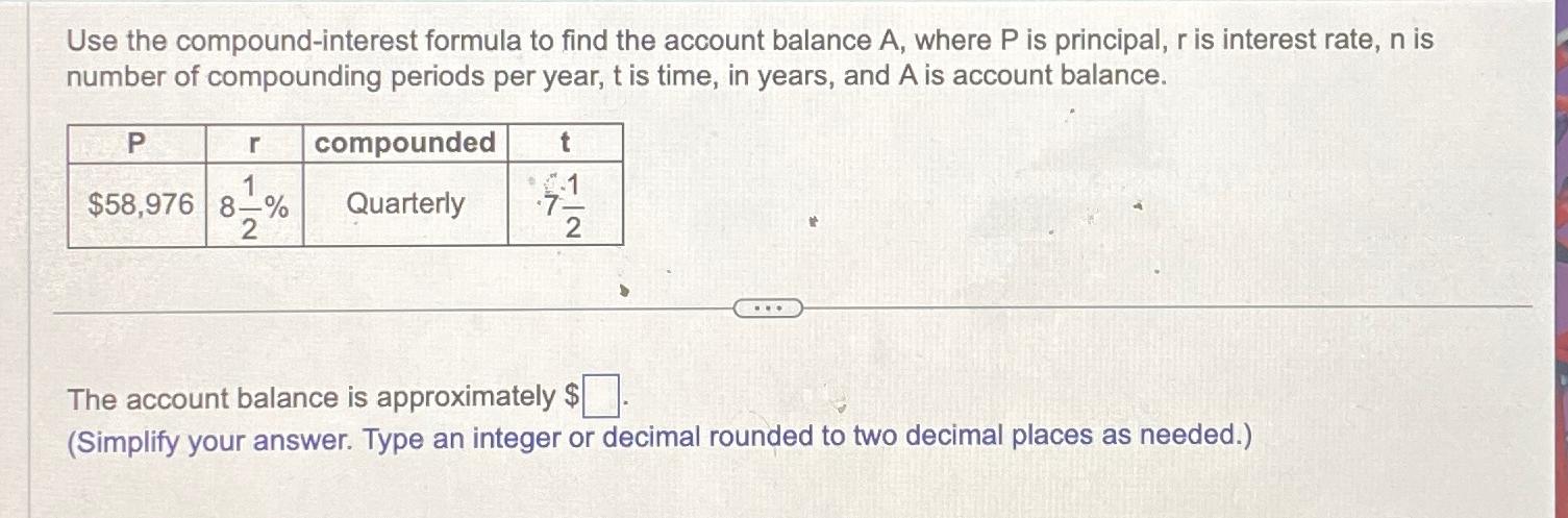 Solved Use the compound-interest formula to find the account | Chegg.com