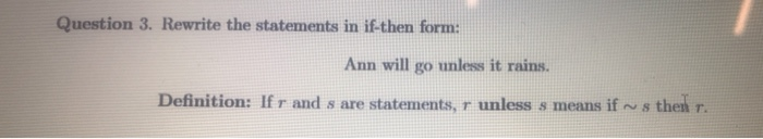 Solved Question 3. Rewrite the statements in if-then form: | Chegg.com