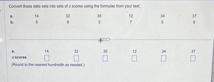 Solved Convert these data sets into sets of z scores using | Chegg.com