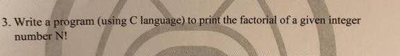 Solved 3 Write A Program Using C Language To Print The