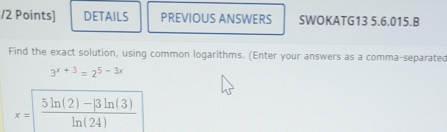 Solved Find the exact solution, using common logarithms. | Chegg.com