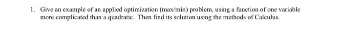 Solved 1. Give an example of an applied optimization | Chegg.com