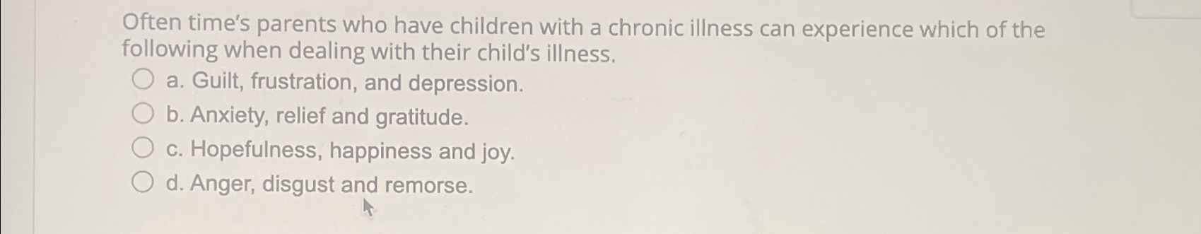 Solved Often time's parents who have children with a chronic | Chegg.com