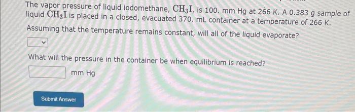 Solved The vapor pressure of liquid iodomethane, CH3I, is | Chegg.com