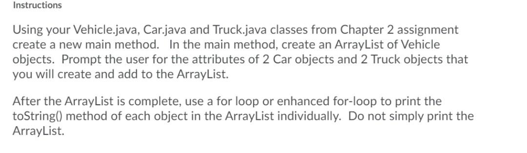 Instructions Using your Vehicle.java, Car.java and | Chegg.com