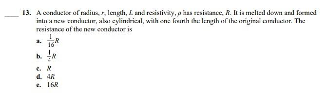 Solved 13. A conductor of radius, r, length, L and | Chegg.com