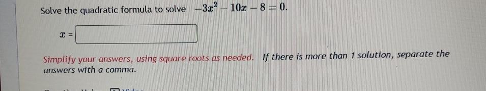 Solved Solve the quadratic formula to solve | Chegg.com