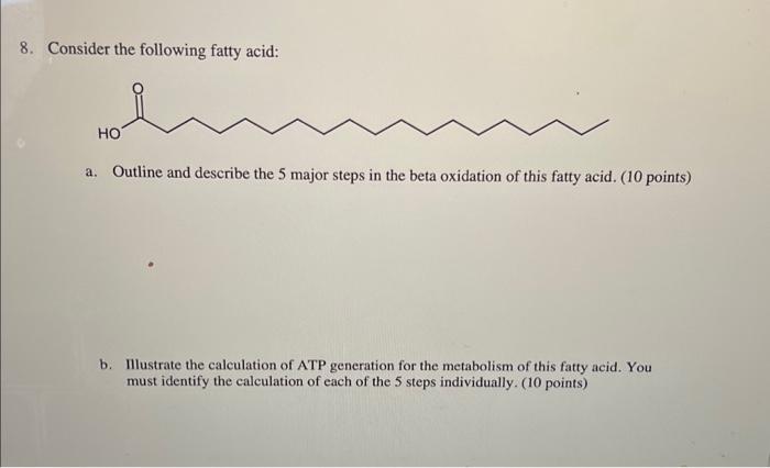 Solved 8. Consider the following fatty acid: a. Outline and | Chegg.com