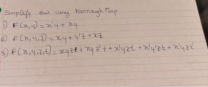 Solved Simplify this using Karnaugh Map 1) F(x,y)=x′y+xy 2) | Chegg.com