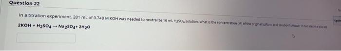 Solved Question 22 In a titration experiment 281 ml of 0.748 | Chegg.com