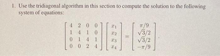 Solved 1. Use the tridiagonal algorithm in this section to | Chegg.com