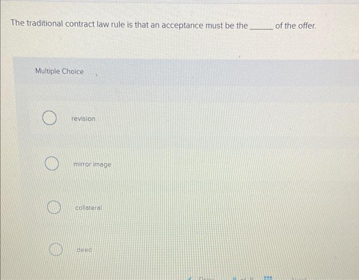 Solved The traditional contract law rule is that an | Chegg.com