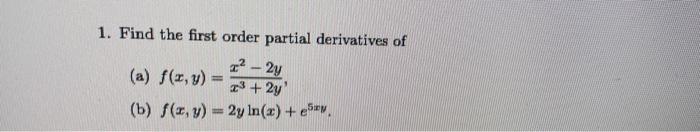 Solved 1. Find the first order partial derivatives of (a) | Chegg.com