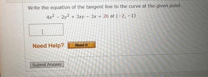 Solved Write the equation of the tangent line to the curve | Chegg.com