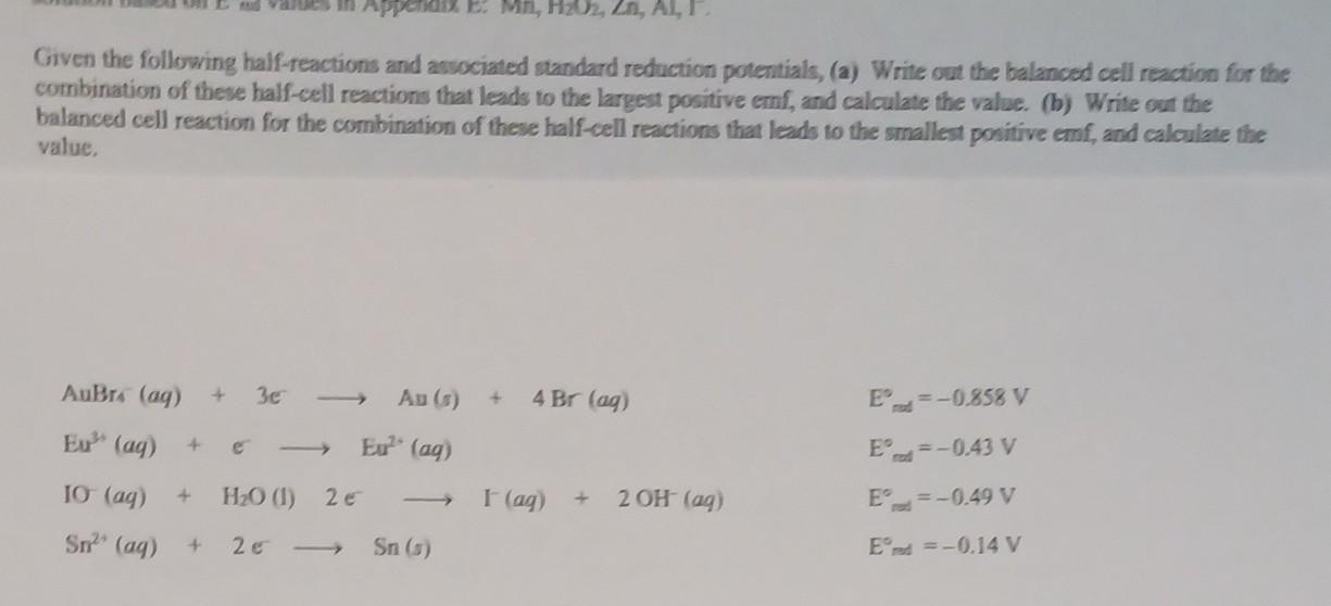 Solved Grven the following half-reactions and associated | Chegg.com