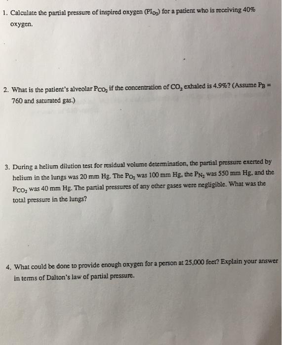 Solved 1. Calculate the partial pressure of inspired oxygen | Chegg.com