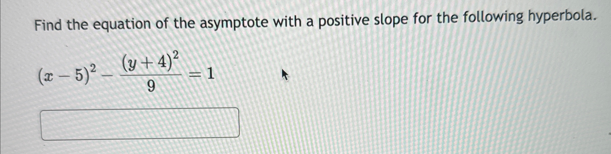 Solved Find the equation of the asymptote with a positive | Chegg.com