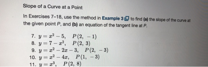 Solved Slope of a Curve at a Point In Exercises 7-18, use | Chegg.com