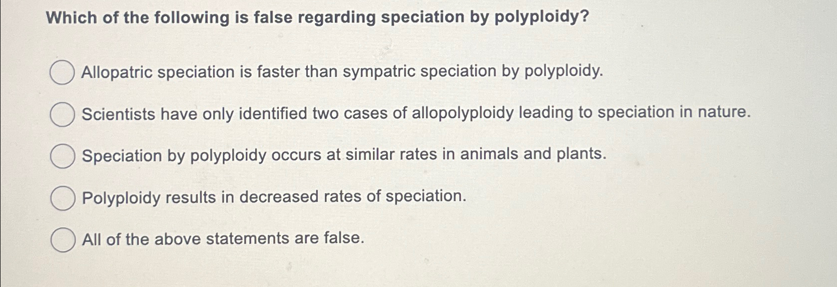 Solved Which of the following is false regarding speciation | Chegg.com