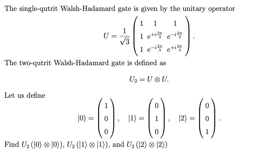 The single-qutrit Walsh-Hadamard gate is given by the | Chegg.com