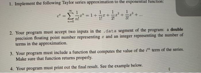 Solved 1. Implement the following Taylor series | Chegg.com