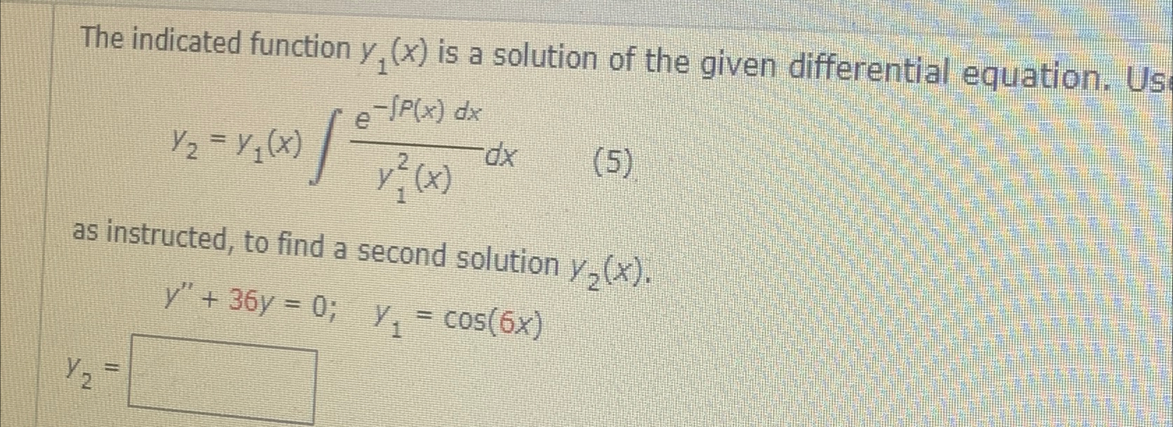 Solved The indicated function y1(x) ﻿is a solution of the | Chegg.com
