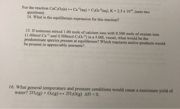 Solved For the reaction CaC2O4(s) ++ Ca2(aq)+ C204(aq), K = | Chegg.com