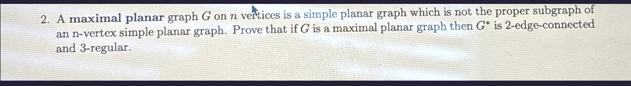 Solved A maximal planar graph G ﻿on n ﻿vet tices is a simple | Chegg.com